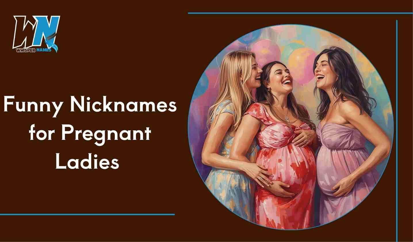 Best Funny Nicknames for Pregnant Ladies 2026 - Whisper Names